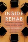 Inside Rehab: The Surprising Truth About Addiction: Review - Nathan ...