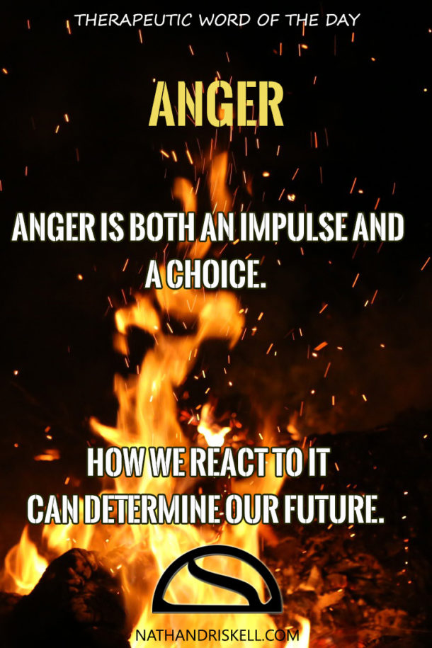 Therapeutic Word of the Day: Anger - Nathan Driskell Therapy