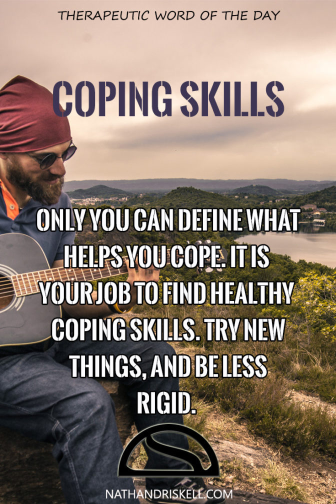 Therapeutic Word of the Day: Coping Skills - Nathan Driskell Therapy