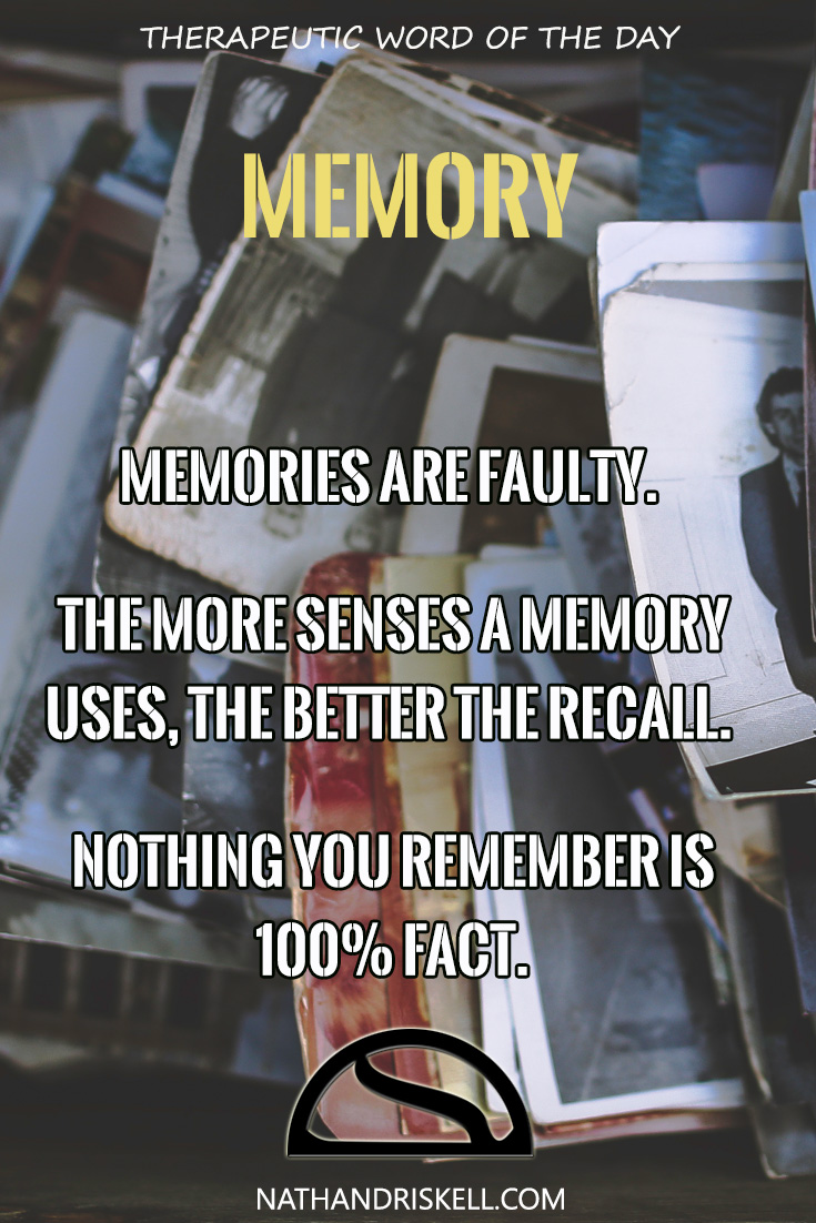 Therapeutic Word of the Day: Memory - Nathan Driskell Therapy