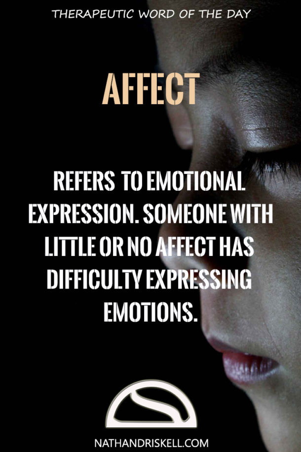 Therapeutic Word of the Day: Affect - Nathan Driskell: Autism ...